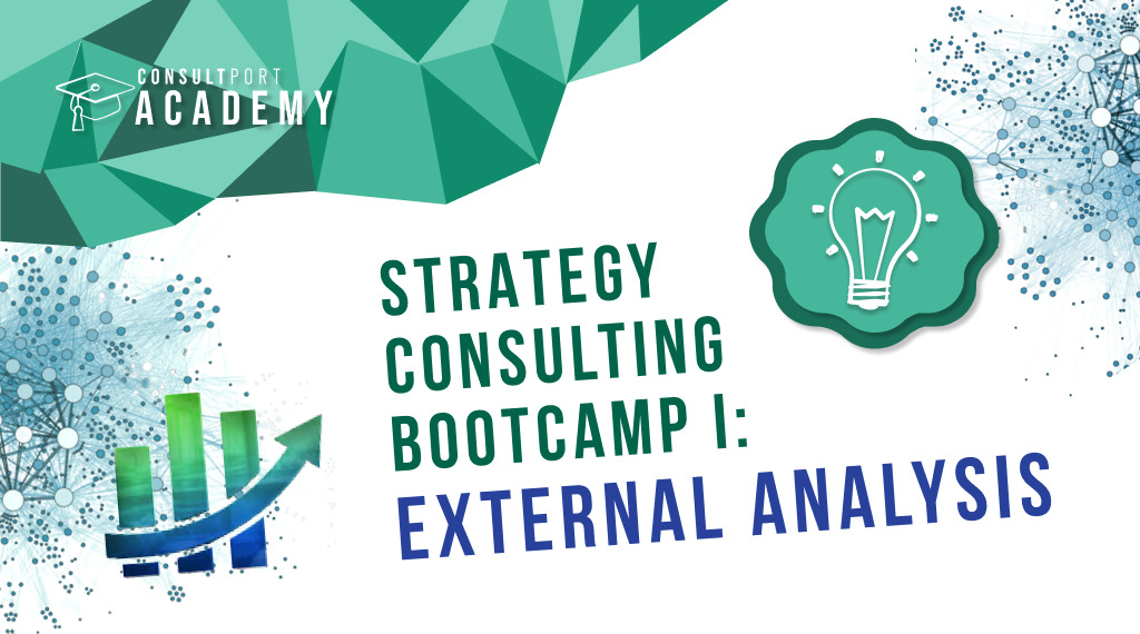 External Analysis Course - Strategy Consulting | Consultport Academy